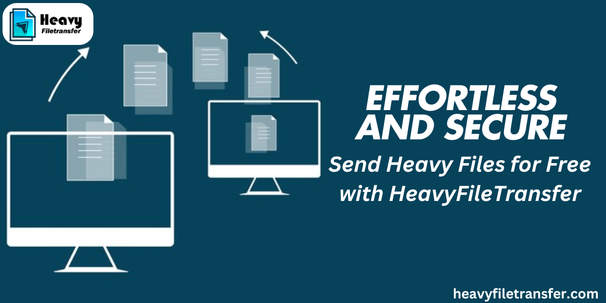 Secure Heavy File Transfer : Send Heavy Files for Free
