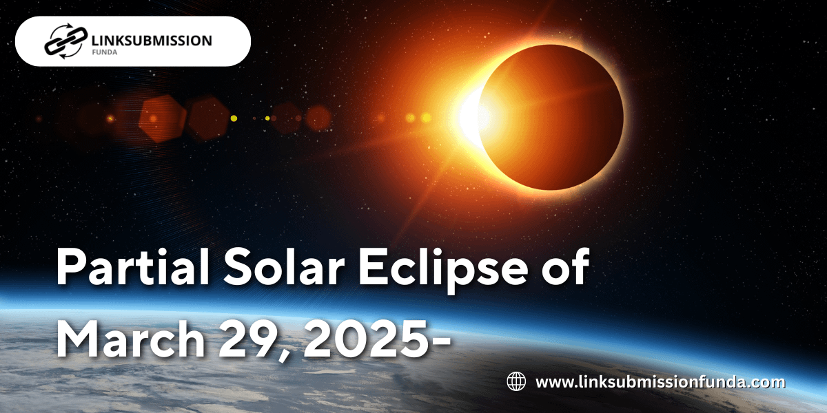 Partial Solar Eclipse of March 29, 2025-