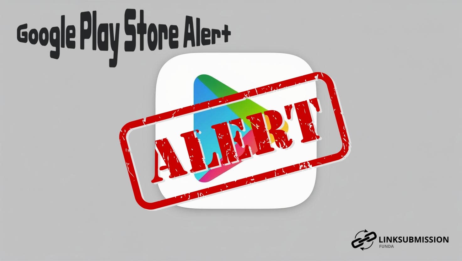 Google Play Store Alert