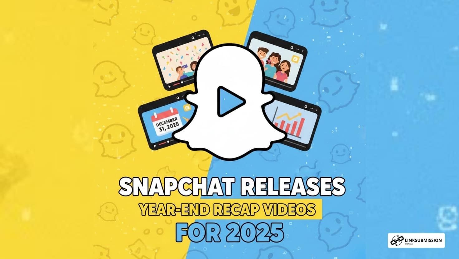 Snapchat Releases Year- End Recap Videos For 2025 - linksubmissionfunda